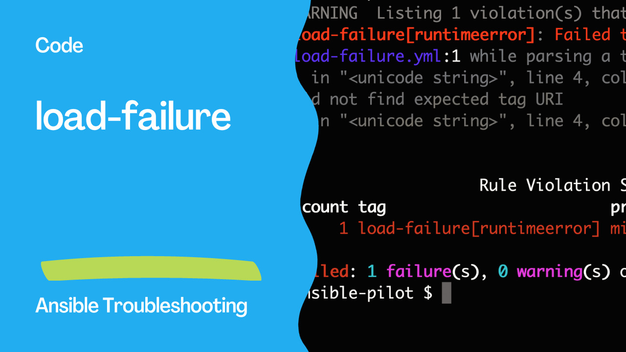 Ansible troubleshooting - Error load-failure Ansible troubleshooting - Error load-failure